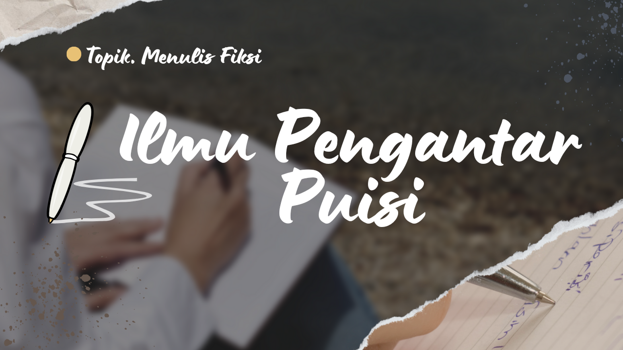 Ilmu Pengantar Puisi: Pengertian dan Jenis - Gapura Pustaka